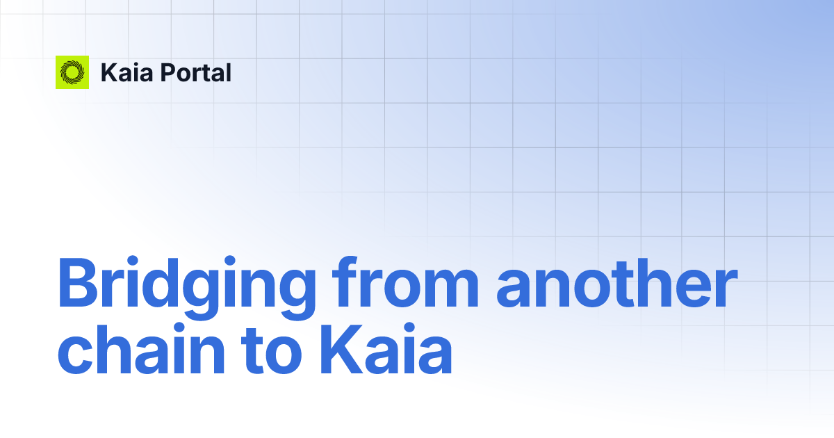 Bridging from another chain to Kaia | Kaia Portal
